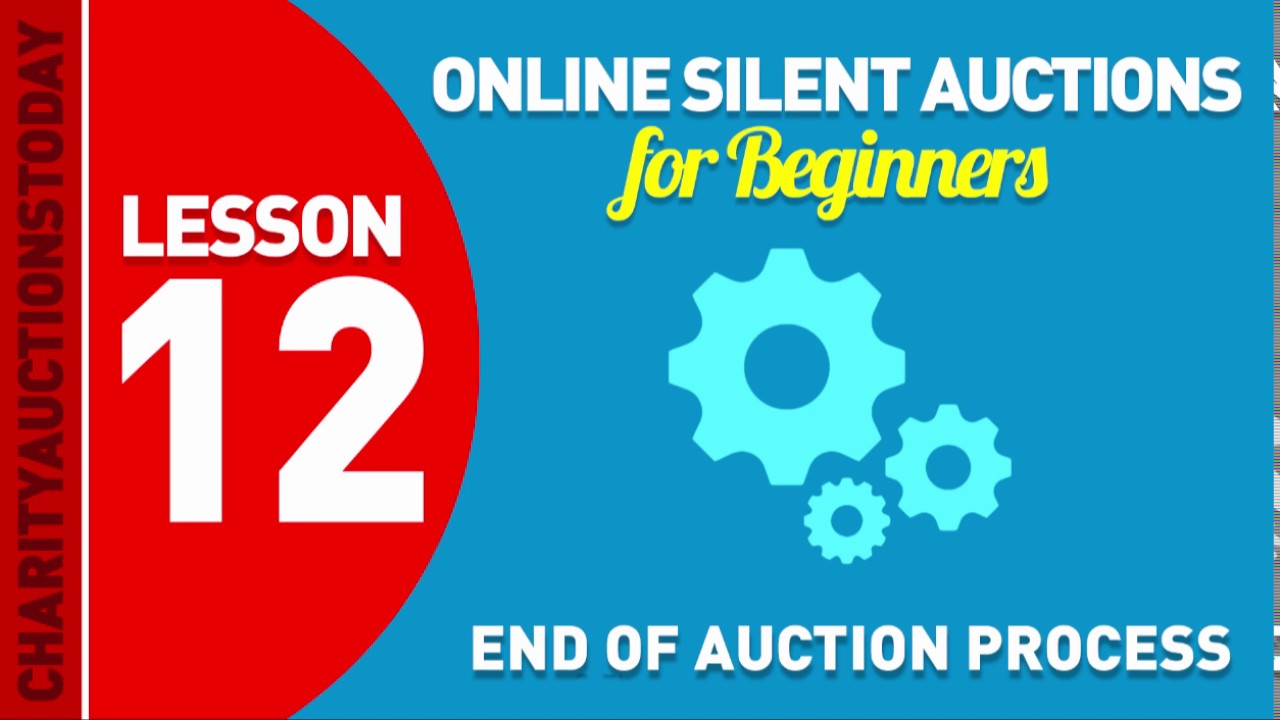 Online Silent Auctions Lesson 12 End Of Auction Process Charity 